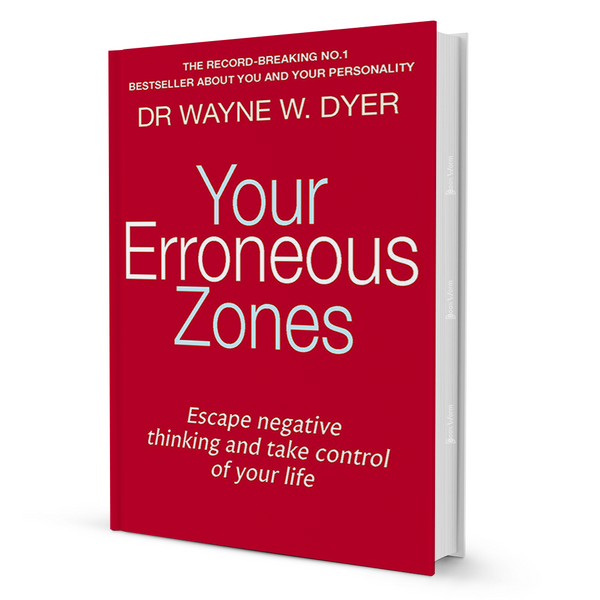 Your Erroneous Zones By Wayne W. Dyer – BooxWorm